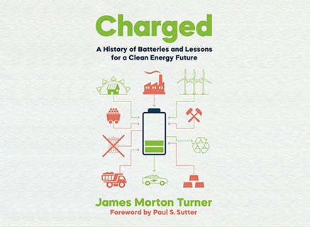 Charged: A History of Batteries and Lessons for a Clean Energy Future ...
